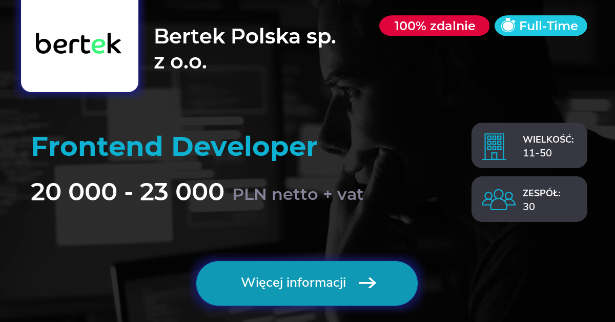 Bertek Polska sp. z o.o. - Frontend Developer
